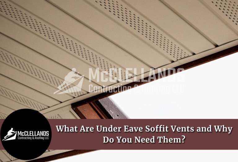 What Are Under Eave Soffit Vents and Why Do You Need Them?