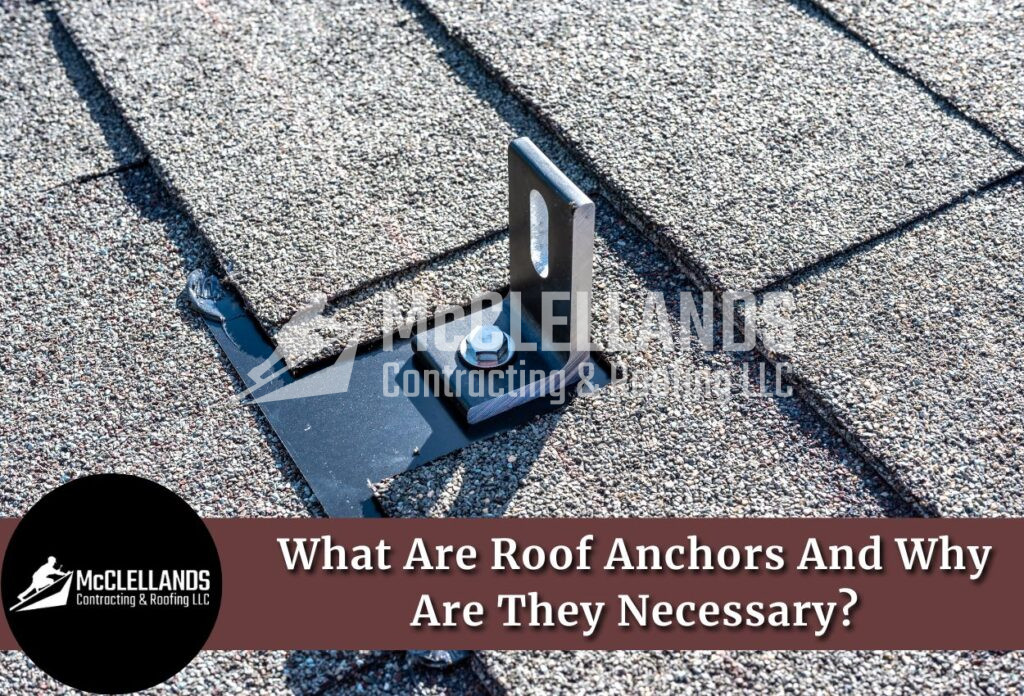 What Are Roof Anchors And Why Are They Necessary?